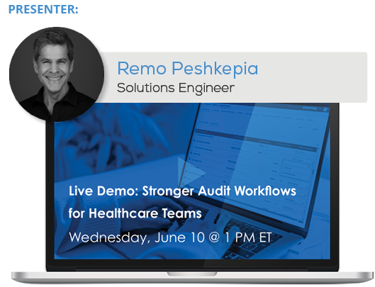 Live Demo: Stronger Audit Workflows for Healthcare Teams [Webinar]